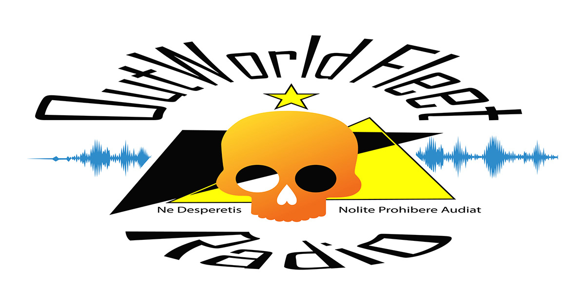 OutWorld Fleet Radio • Spanning light years from pop music to pop culture